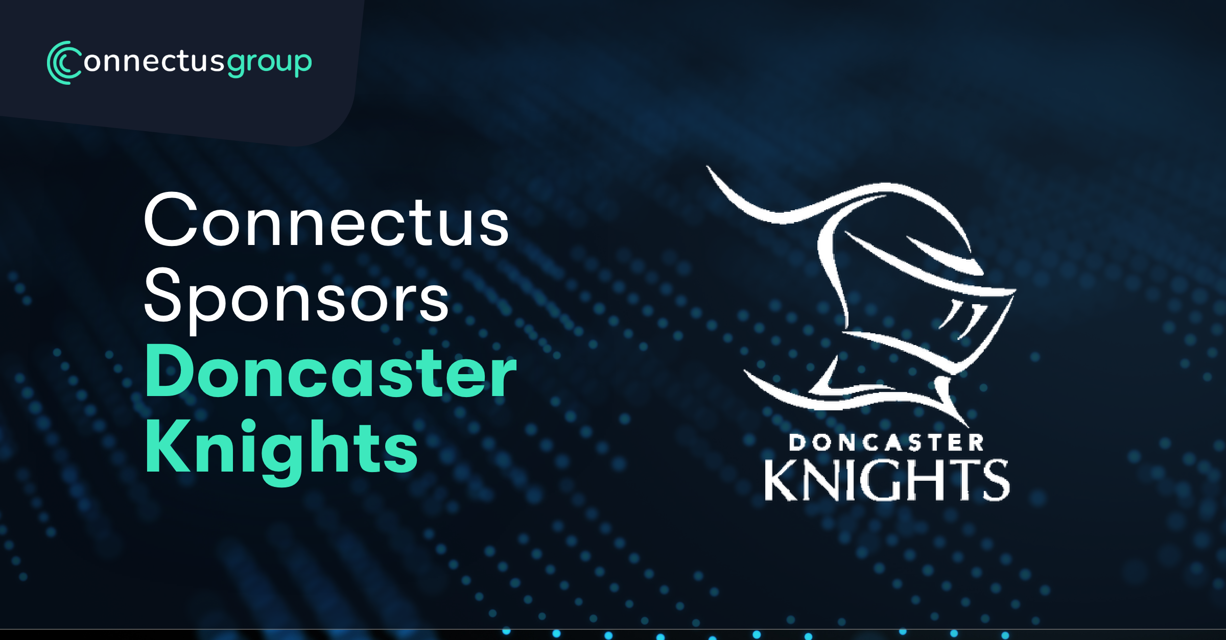 Connectus Sponsors Doncaster Knights' 150th Anniversary Season - Connectus